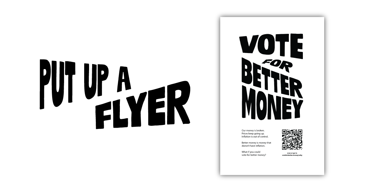 VOTE FOR BETTER MONEY FLYERS